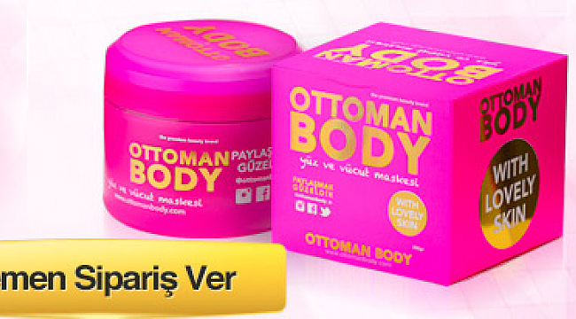 Ottoman Body İle Işıl Işıl Bir Cilt - Yaşam - Güncel ve Özgün Kültür ...